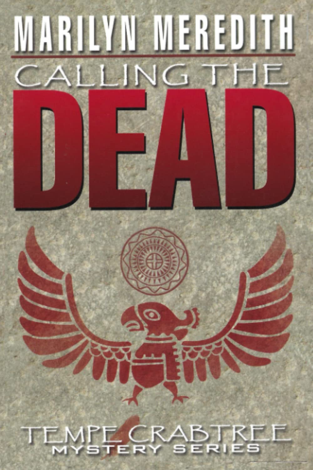 Calling the Dead (Tempe Crabtree Mysteries): Meredith, Marilyn ...
