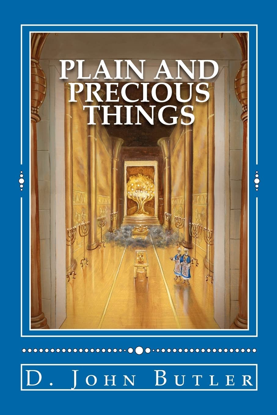 Plain and Precious Things: The Temple Religion of the Book of Mormon's ...