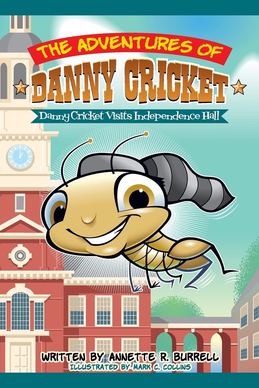 The Adventures of Danny Cricket: Burrell, Annette R: 9781484166406 ...