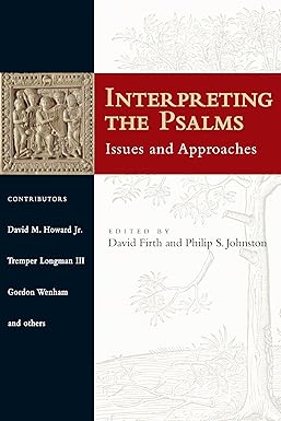 Interpreting the Psalms: Issues and Approaches: Johnston, Philip S ...