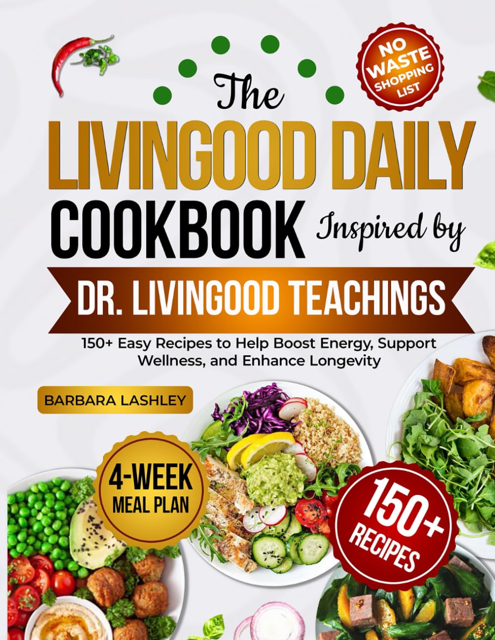 Amazon.com: The Livingood Daily Cookbook Inspired by Dr. Livingood ...