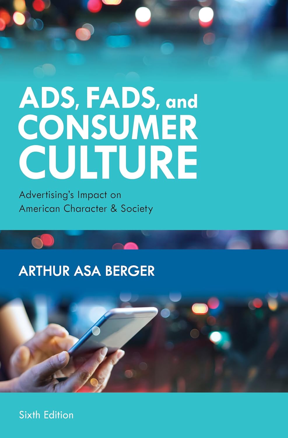 Ads, Fads, and Consumer Culture: 9781538137819: Communication Books ...