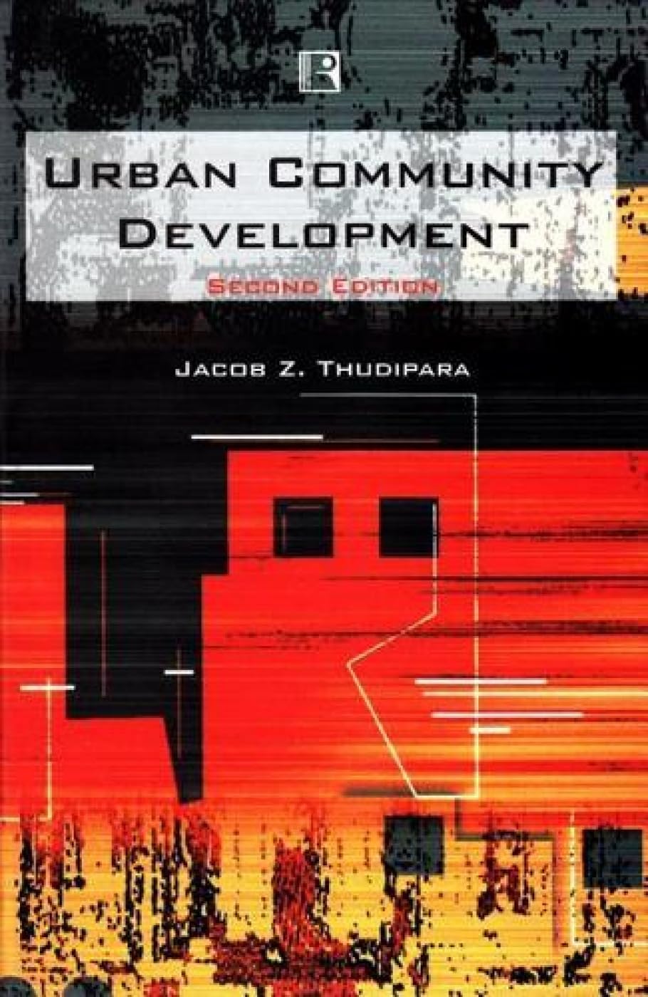 Urban Community Development: Second Edition: Thudipara, Jacob Z ...