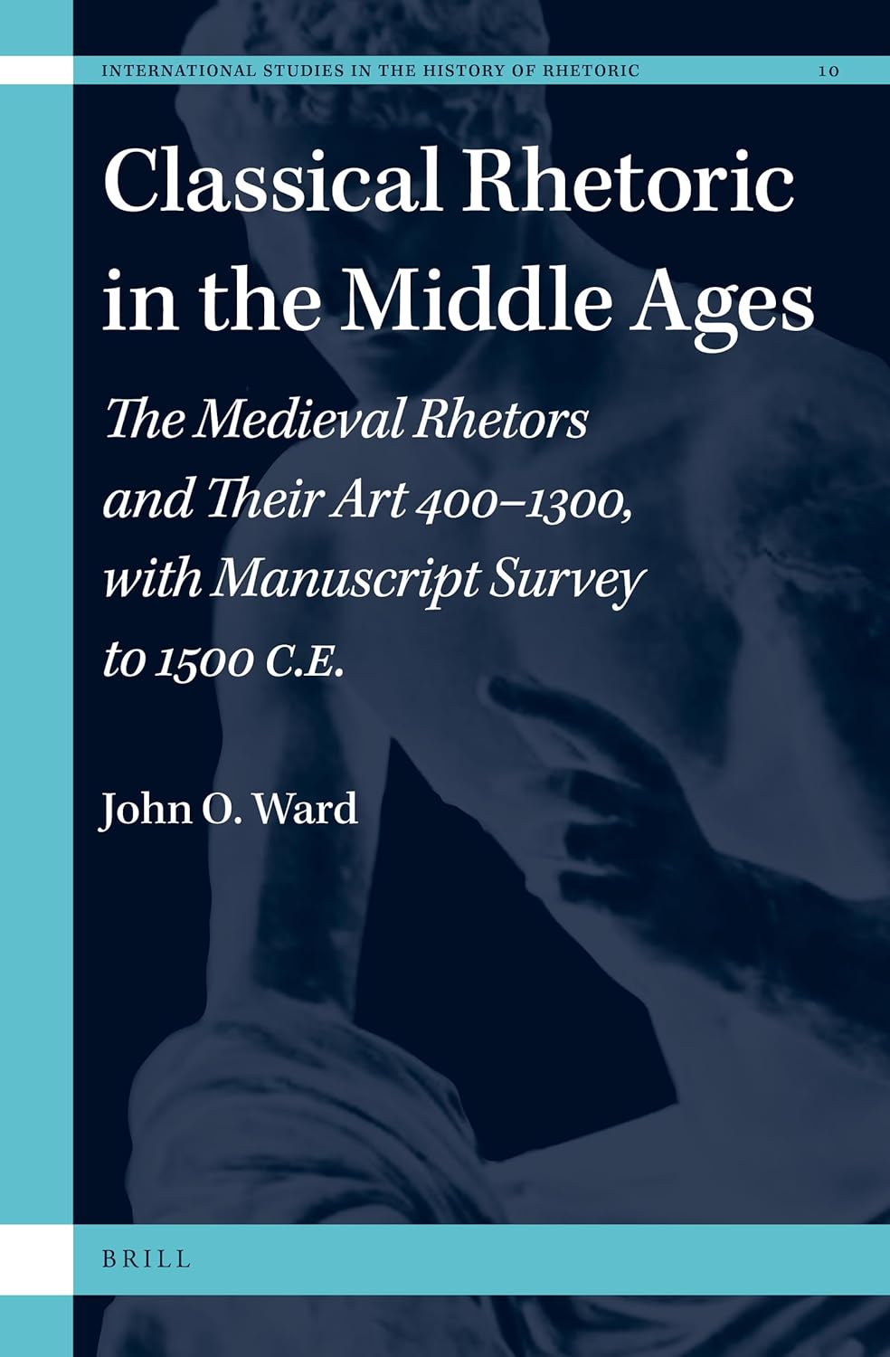 Classical Rhetoric in the Middle Ages (International Studies in the ...