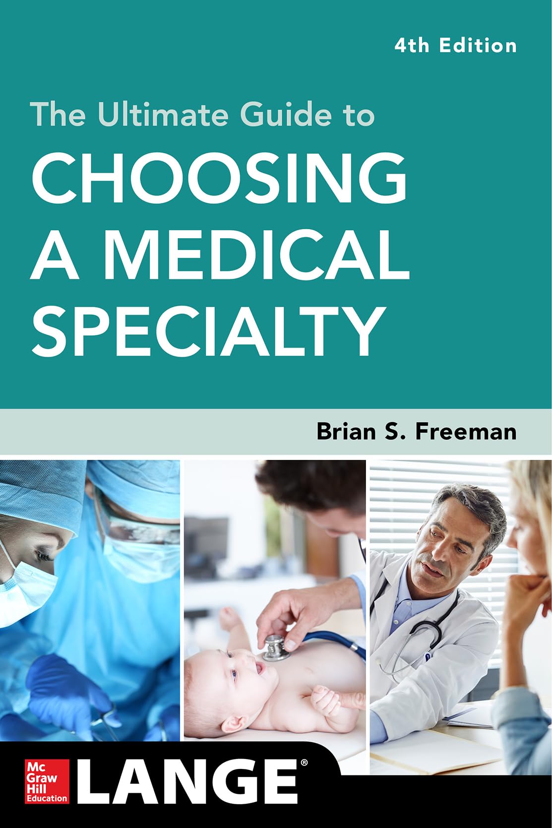 The Ultimate Guide to Choosing a Medical Specialty, Fourth Edition ...