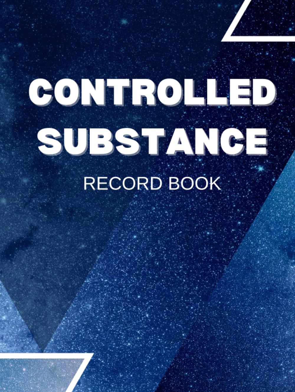 Controlled Substance Record Book: A Professional Log To Register and ...