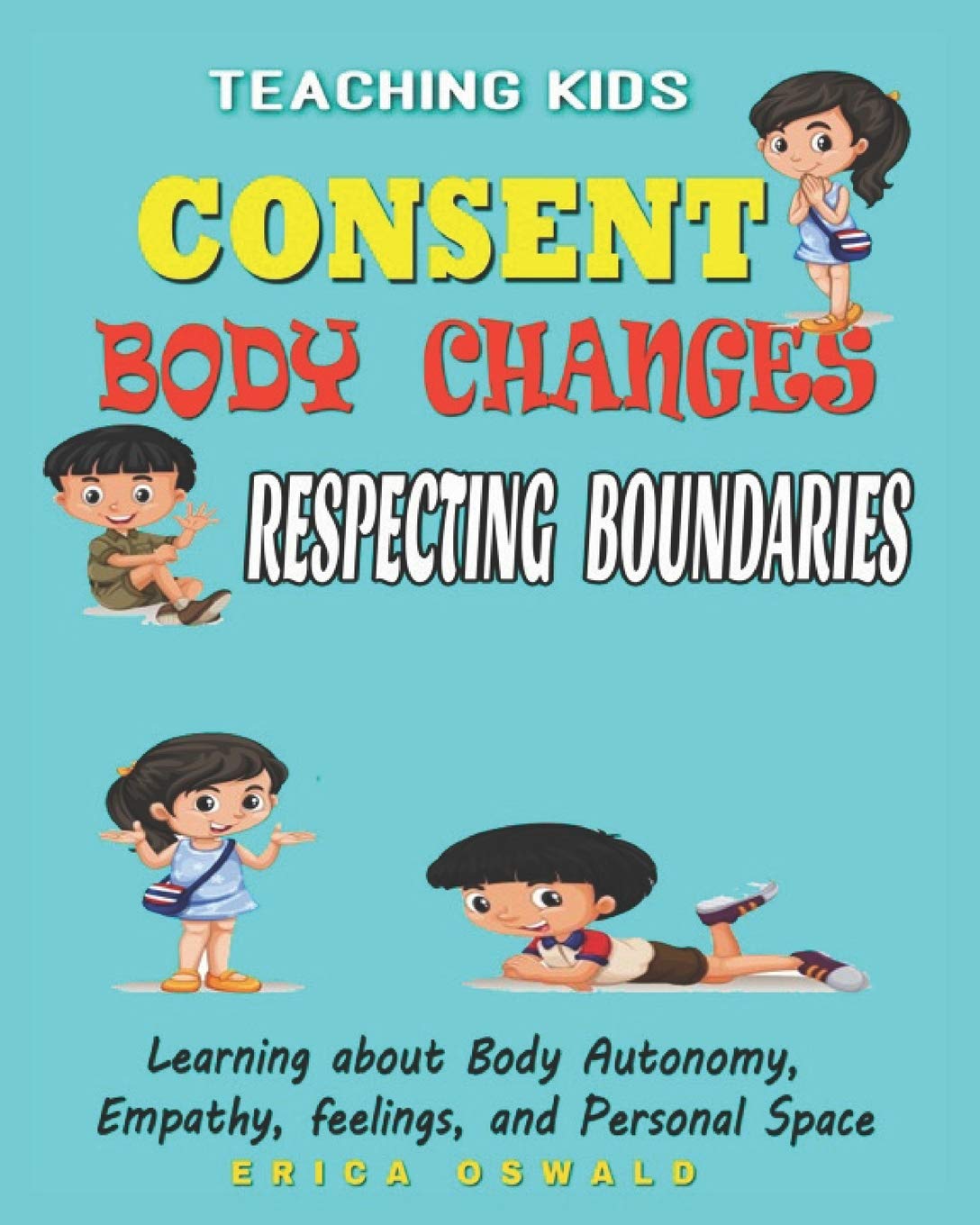 Buy Teaching Kids About Consent Body Changes And Respecting Boundaries ...