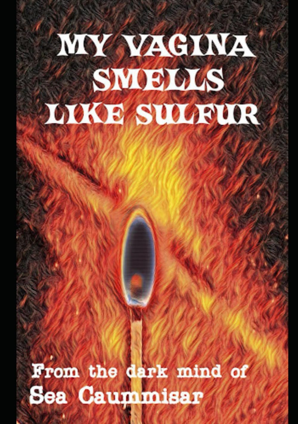My Vagina Smells Like Sulfur: Extreme Horror: Caummisar, Sea ...