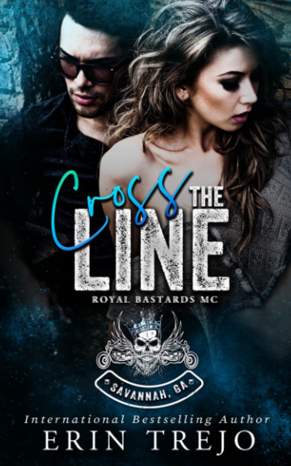 Cross The Line: Royal Bastards MC Savannah, Ga Chapter: Trejo, Erin ...