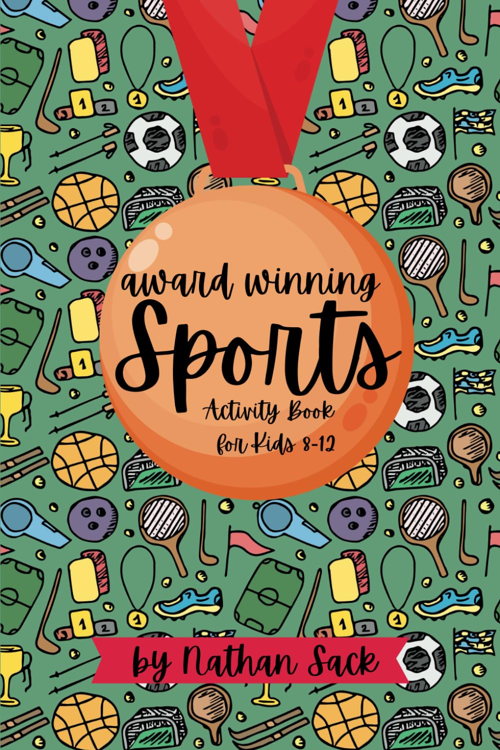 Award Winning Sports: Activity Book for kids 8-12: Sack, Nathan ...