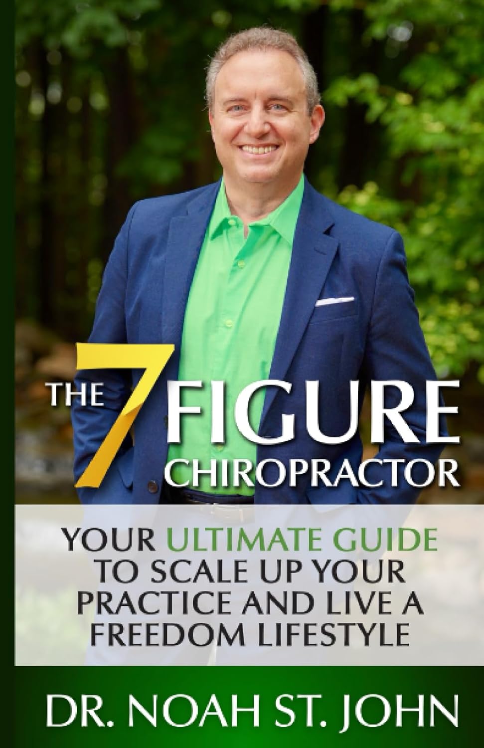 Amazon.com: The 7-Figure Chiropractor: Your Ultimate Guide to Scale Up Your Practice and Live a ...