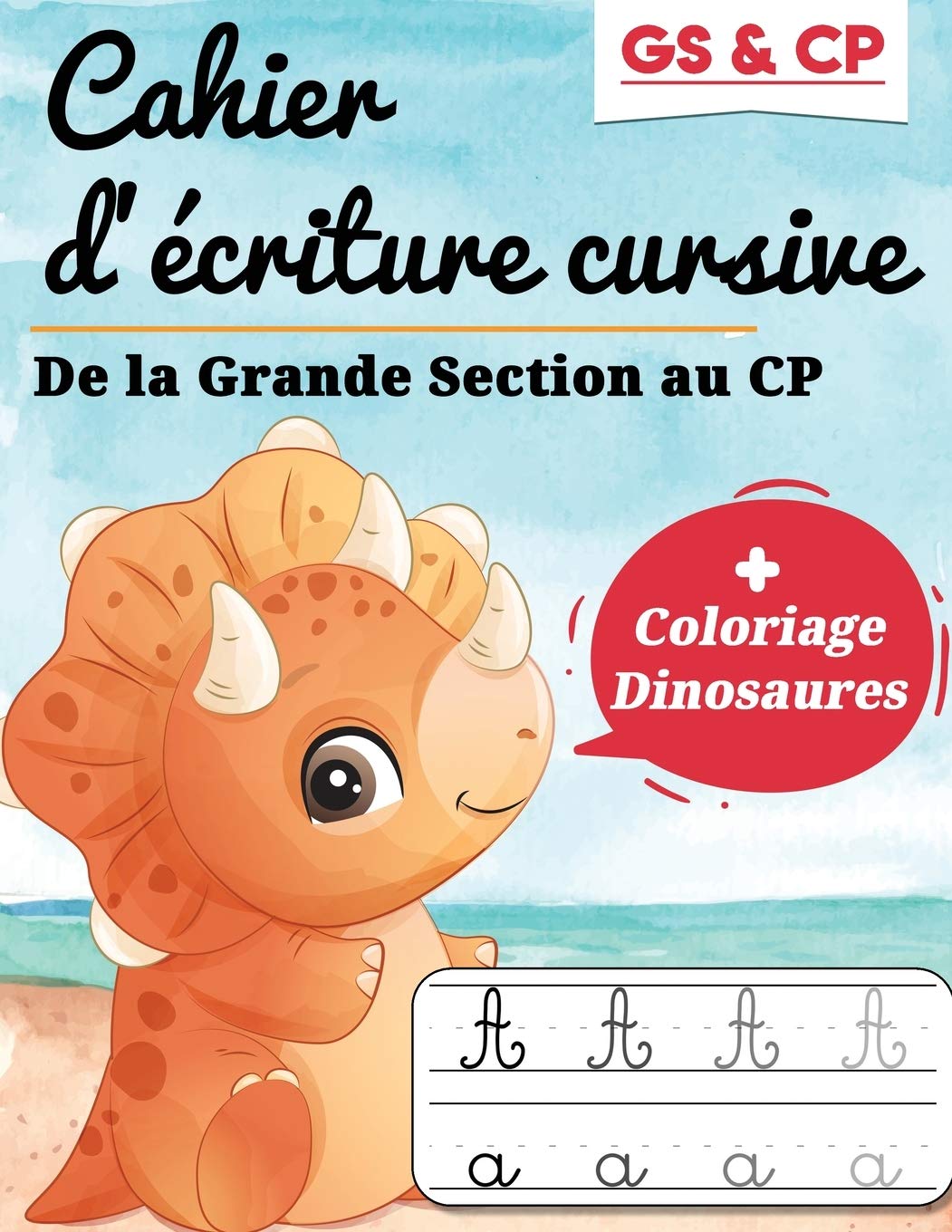 Buy Cahier d'écriture cursive GS & CP: de la Grande Section au CP ...