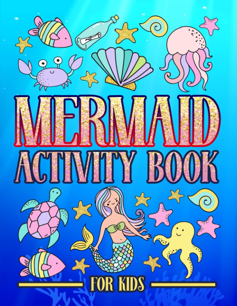 Mermaid Activity Book for Kids: A Fun Workbook for Children Ages 3-10 ...