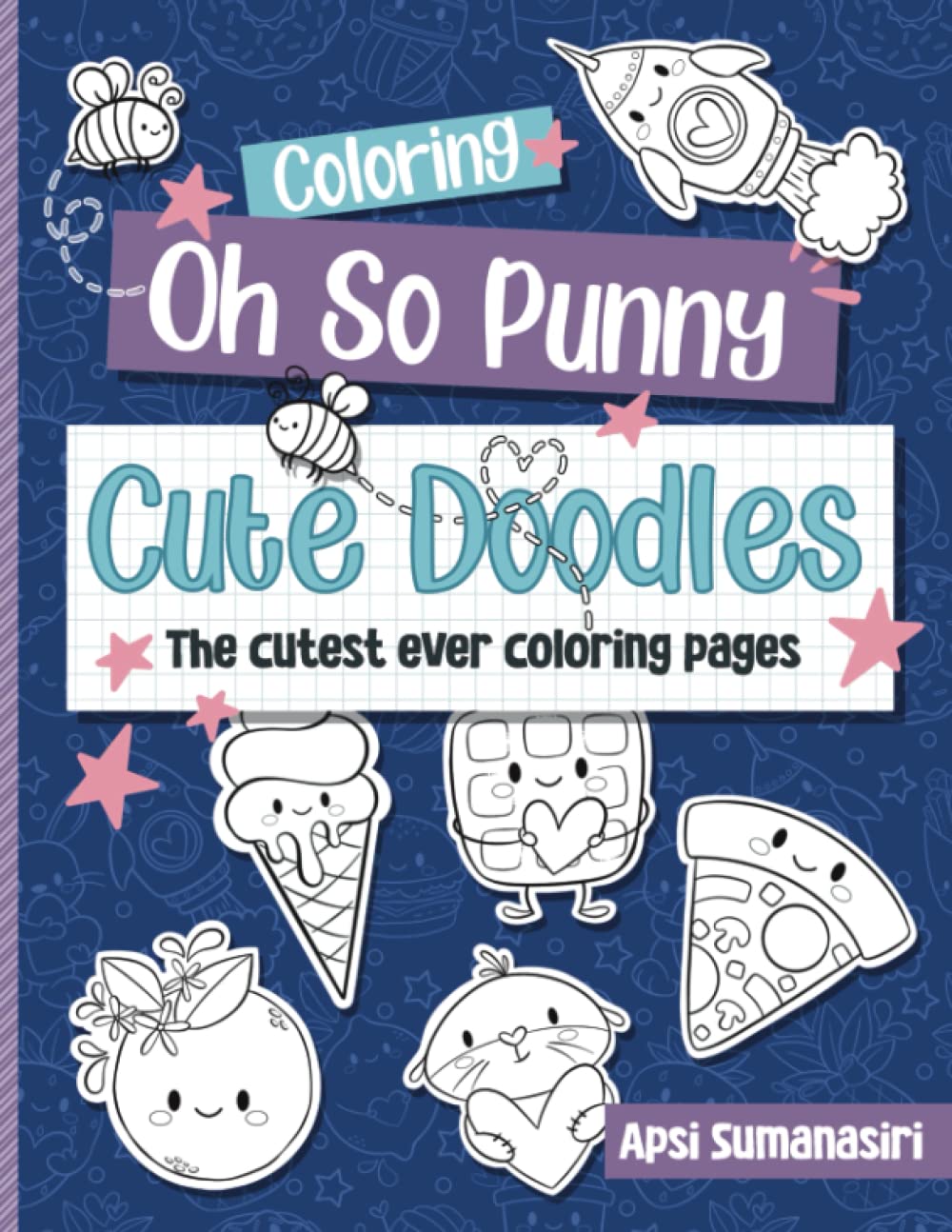Buy Coloring Oh So Punny Cute Doodles: The Cutest Ever Coloring Book ...
