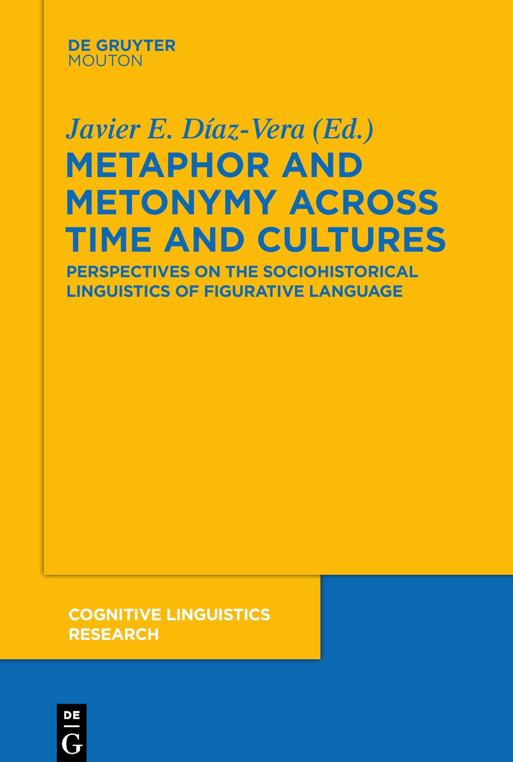 Metaphor and Metonymy across Time and Cultures: Perspectives on the ...