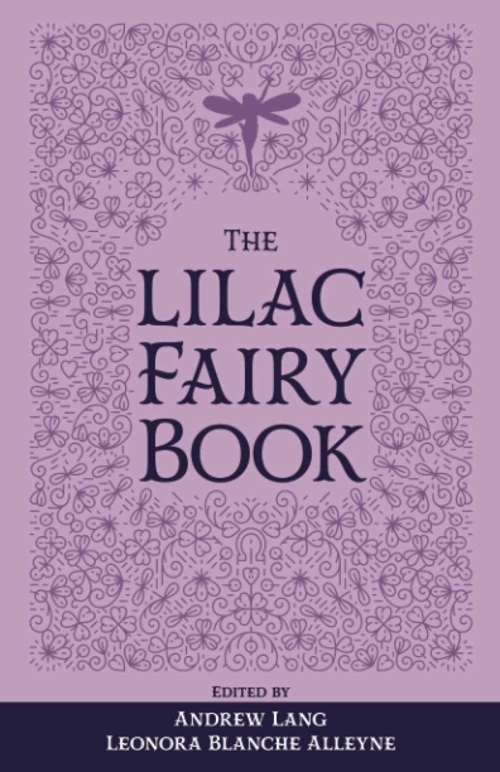 The Lilac Fairy Book: The Original 1910 Scripture of the Fairy Tale ...