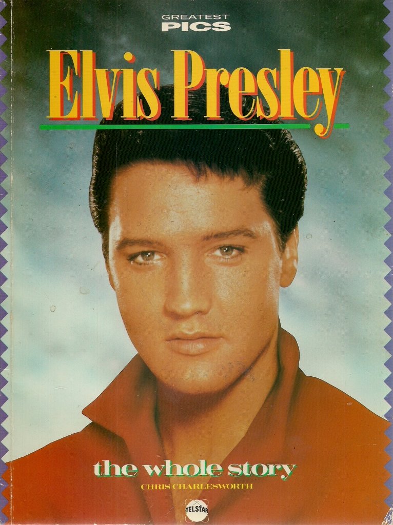 ELVIS PRESLEY: THE WHOLE STORY.: Charlesworth, Chris: 9781870759052 ...
