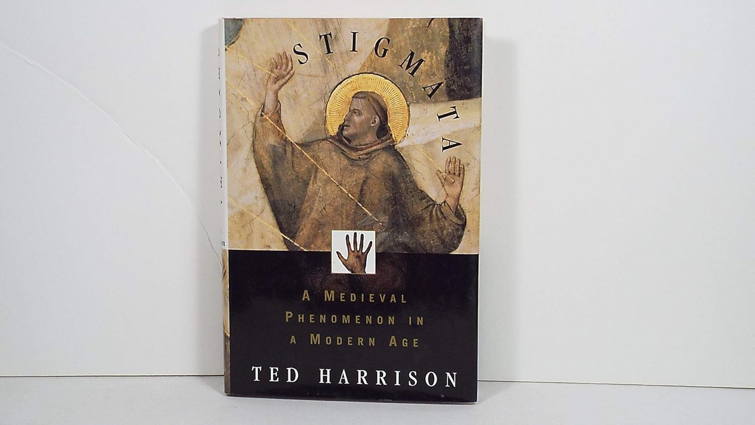 Stigmata: a Medieval Phenomenon in a Modern Age: Amazon.co.uk: Harrison ...