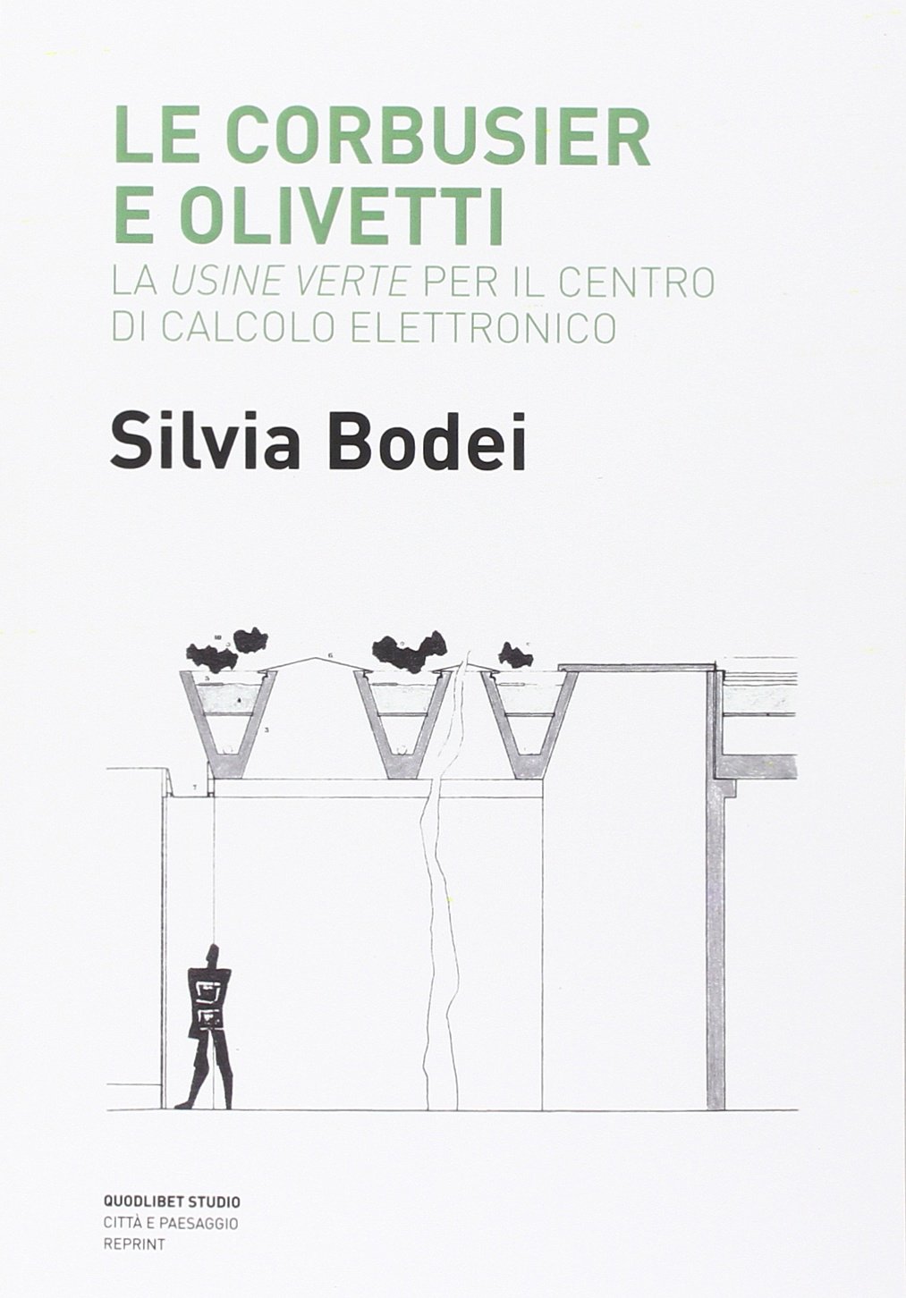 Amazon.co.jp: Le Corbusier e Olivetti. La «Usine Verte» per il Centro ...