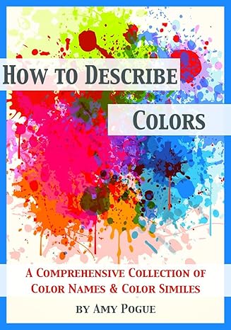 How to Describe Colors: A Comprehensive Collection of Color Names ...