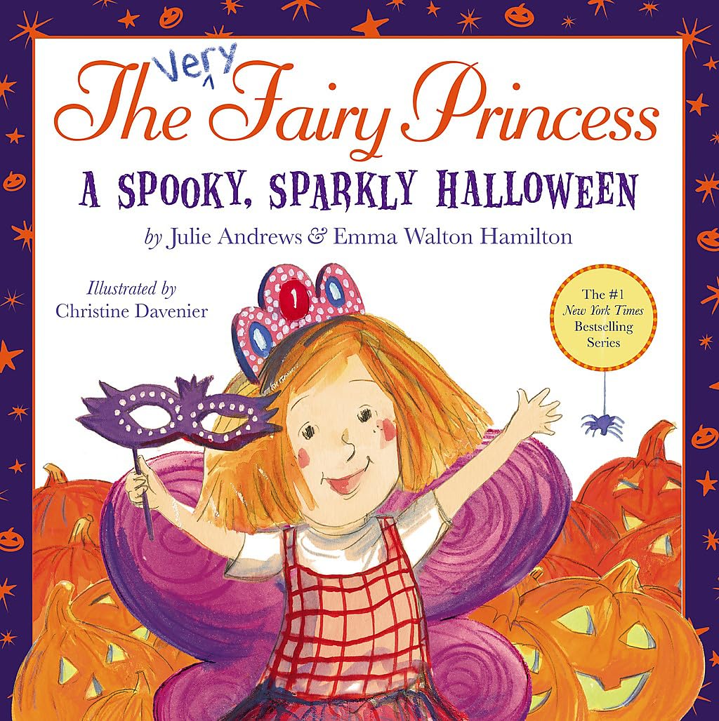 The Very Fairy Princess: A Spooky, Sparkly Halloween: Andrews, Julie ...
