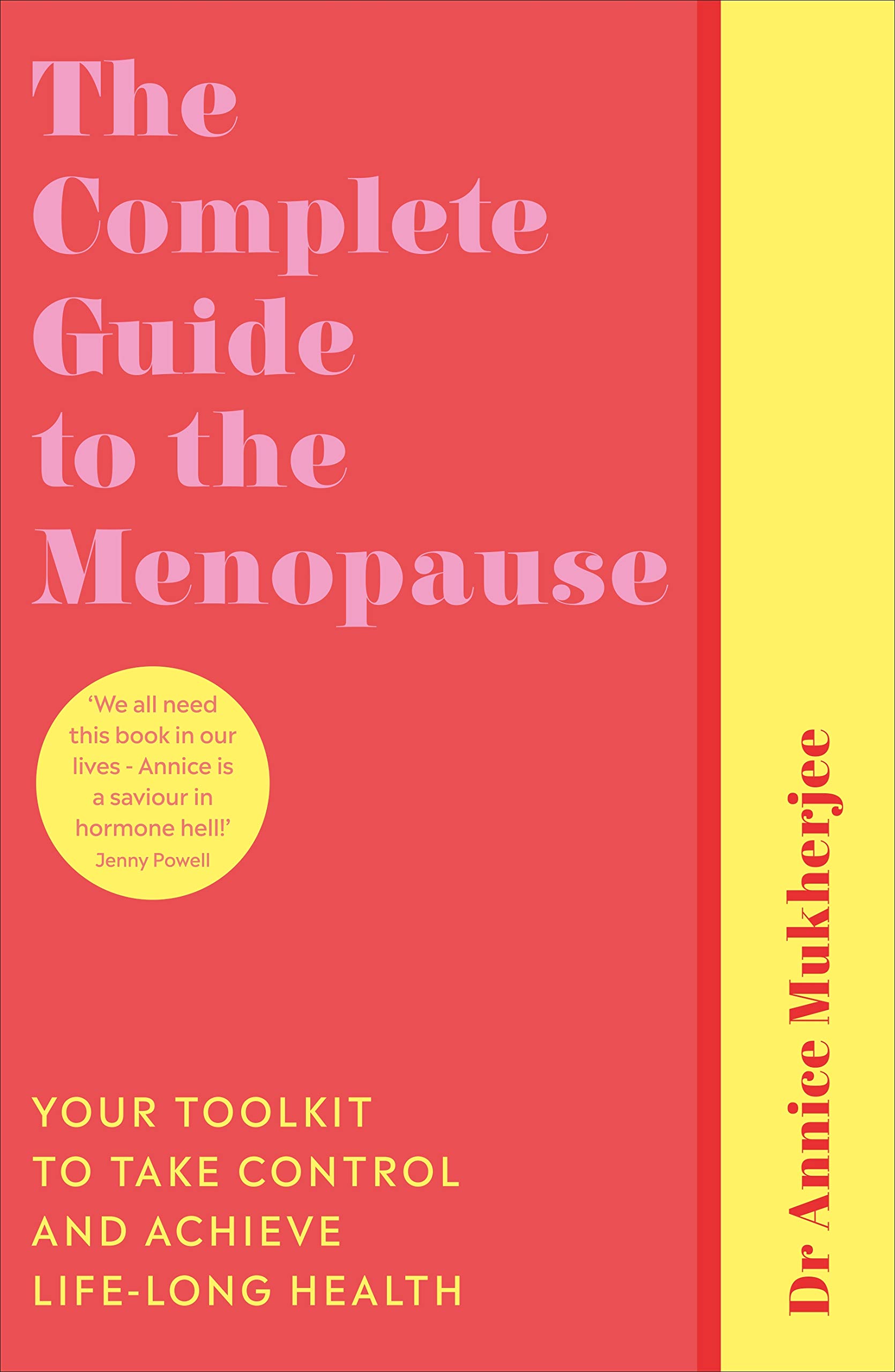 The Complete Guide to the Menopause: Your Toolkit to Take Control and ...