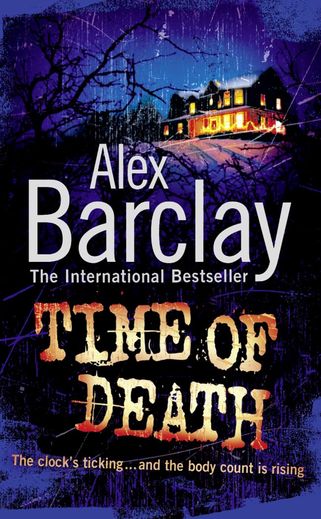 Time of Death: Alex Barclay: 9780007268498: Amazon.com: Books