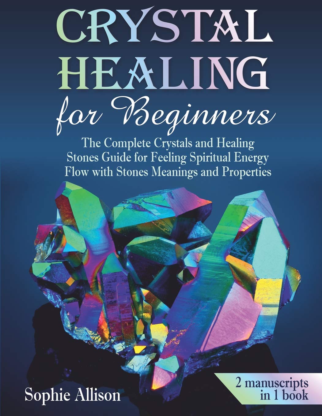 Buy Crystal Healing for Beginners: The Complete Crystals and Healing ...