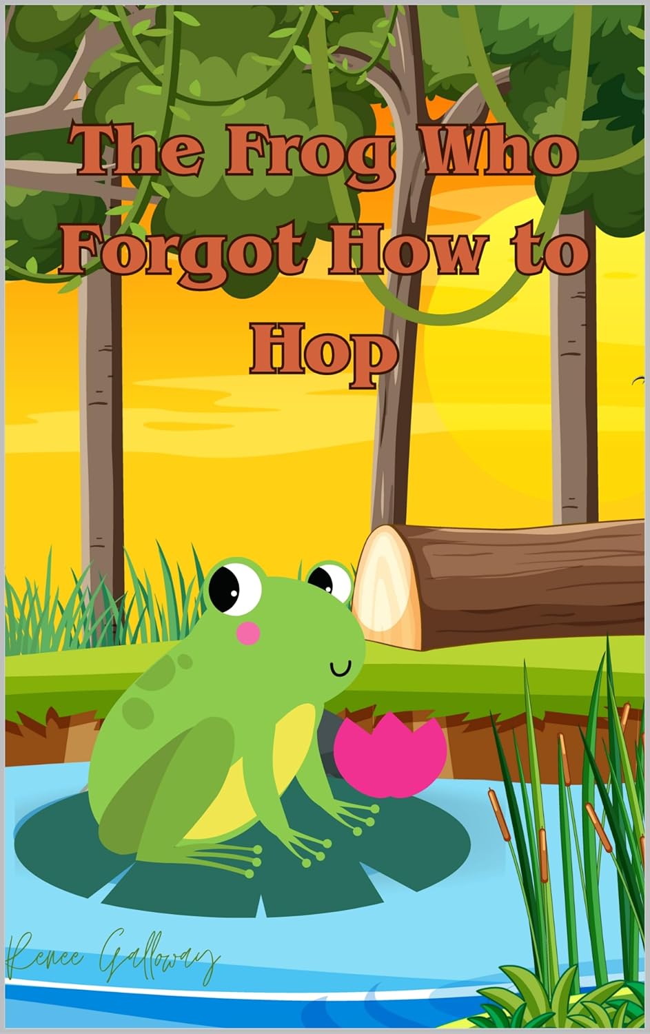 The Frog Who Forgot How to Hop - Kindle edition by Galloway, Renee ...