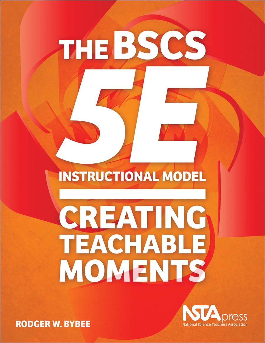 Amazon.com: The BSCS 5E Instructional Model: Creating Teachable Moments ...