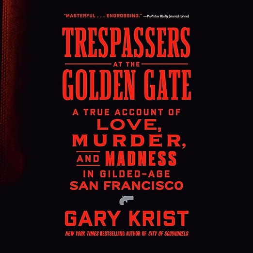 Amazon.com: Trespassers at the Golden Gate: A True Account of Love ...