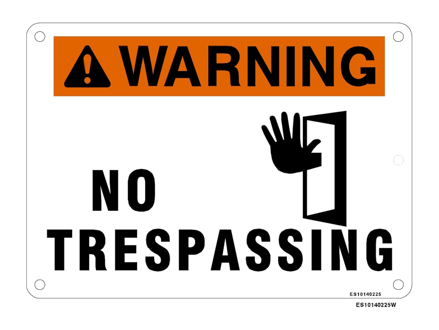 Everlast Sign, 10x14 in, WARNING NO TRESPASSING, w/hand/door pictogram ...