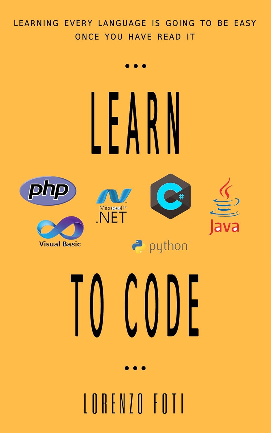 Amazon.com: Learn to code: Learning every language is going to be easy ...