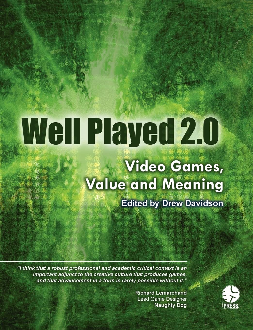 Well Played 2.0: Video Games, Value and Meaning: Davidson, Drew, al ...