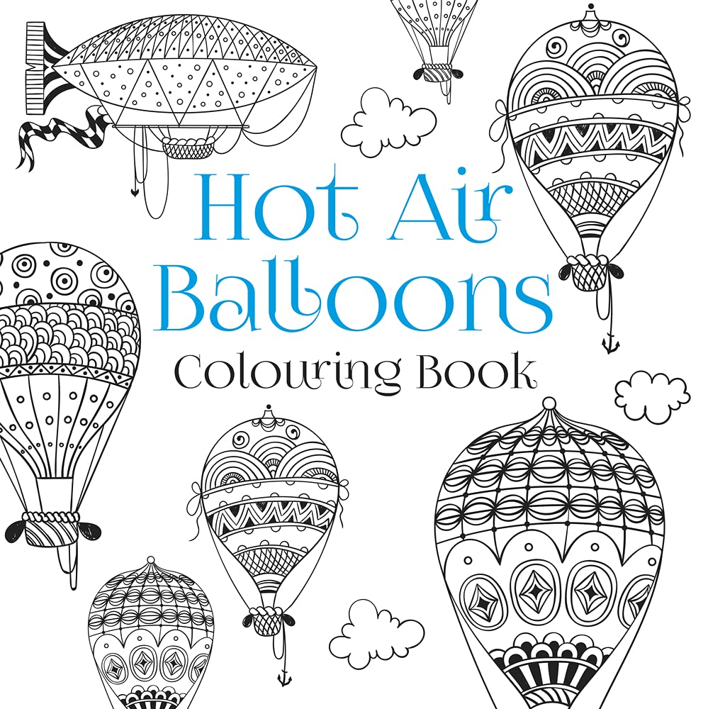 Amazon.com: Hot Air Balloons Colouring Book: 9780750968003: The History ...