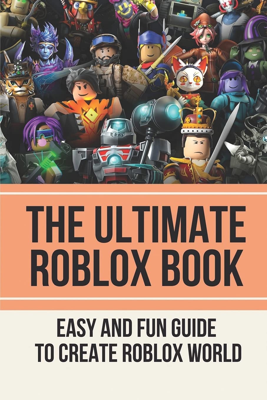 Buy The Ultimate Roblox Book: Easy And Fun Guide To Create Roblox World ...