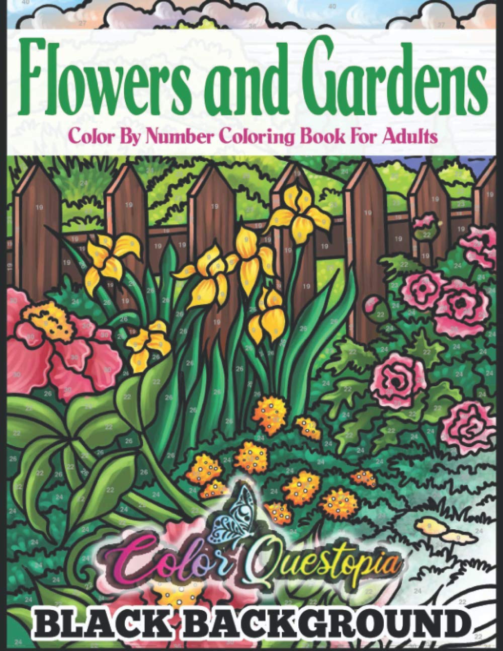 Flowers and Gardens Color by Number Coloring Book for Adults BLACK ...