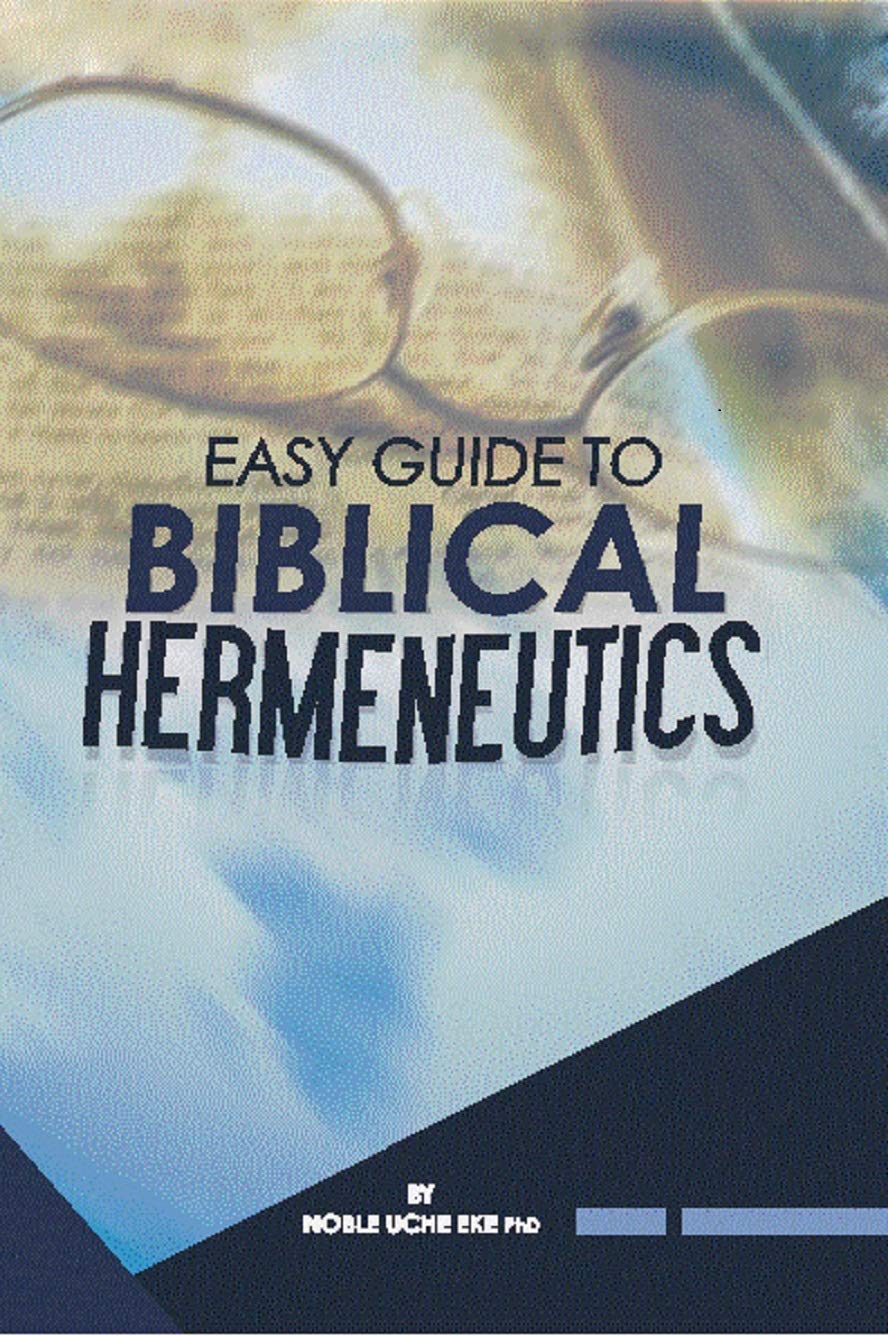Amazon.com: EASY GUIDE TO BIBLICAL HERMENEUTICS eBook : EKE, NOBLE UCHE ...