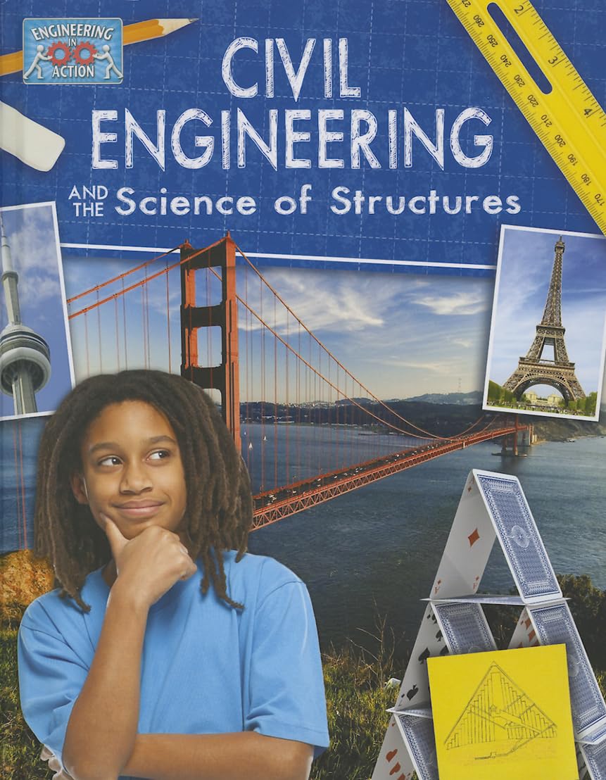 Civil Engineering and the Science of Structures (Engineering in Action ...