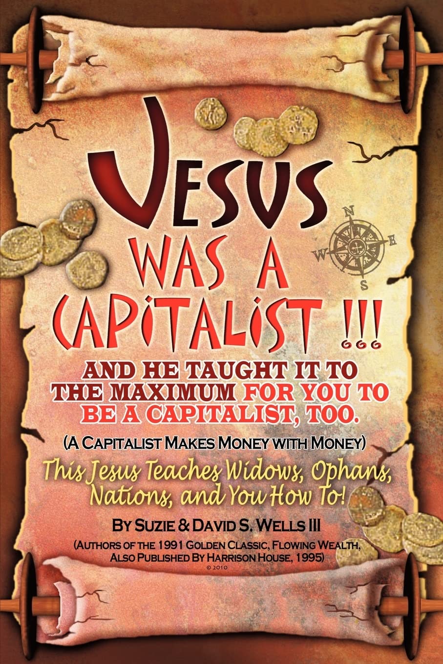 Jesus Was a Capitalist: Wells, Susie, Wells III, David S: 9781609572082 ...