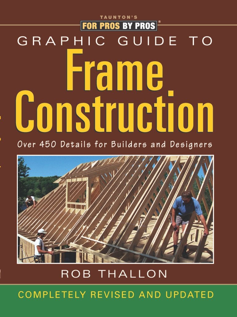 Graphic Guide to Frame Construction: Completely Revised and Updated ...