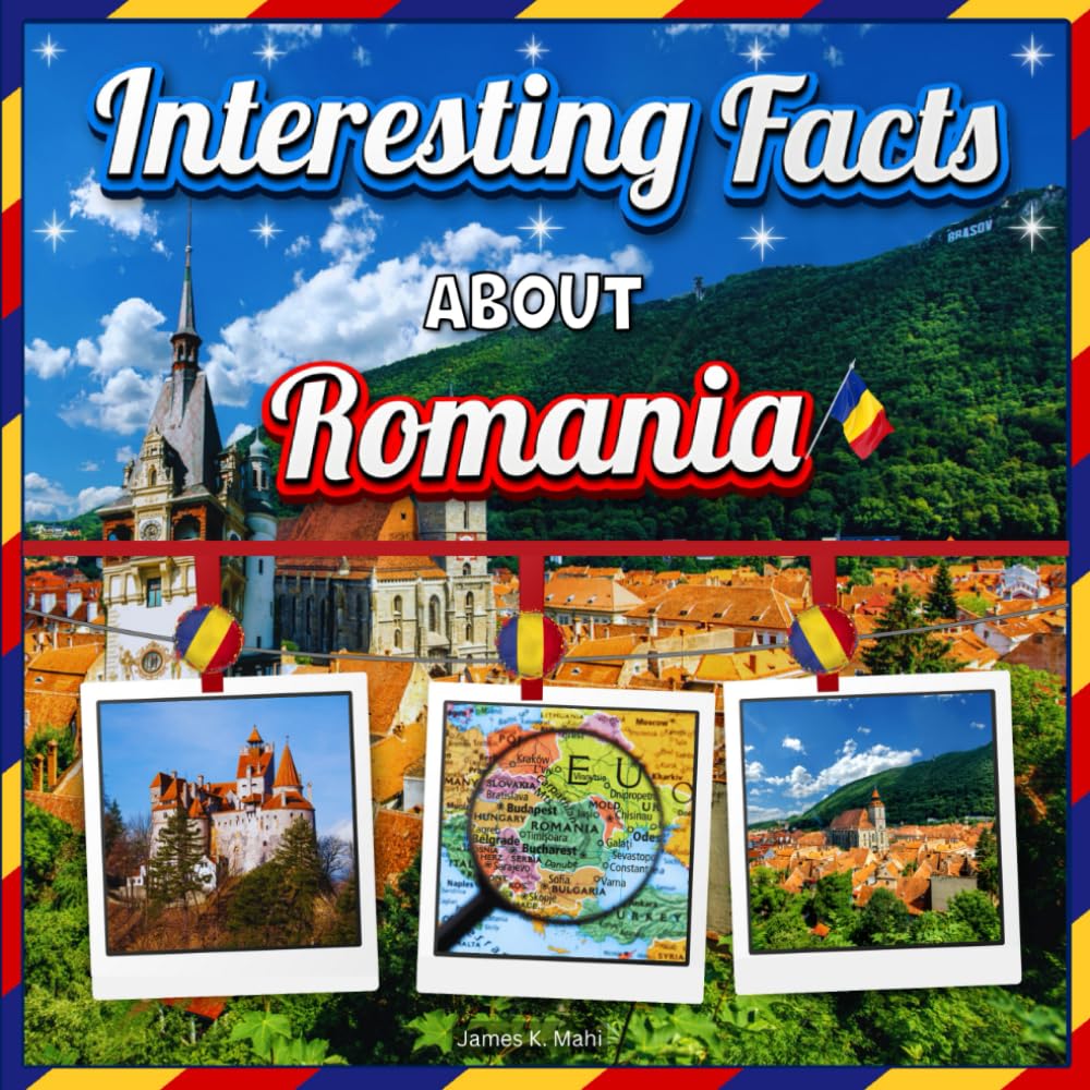 Interesting facts about Romania: Romania Travel and Educational Facts ...