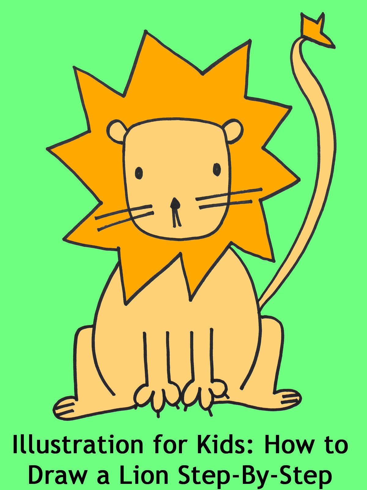 Buy Illustration For Kids How To Draw A Lion Step By Step Online At buy-illustration-for-kids-how-to-draw-a-lion-step-by-step-online-at