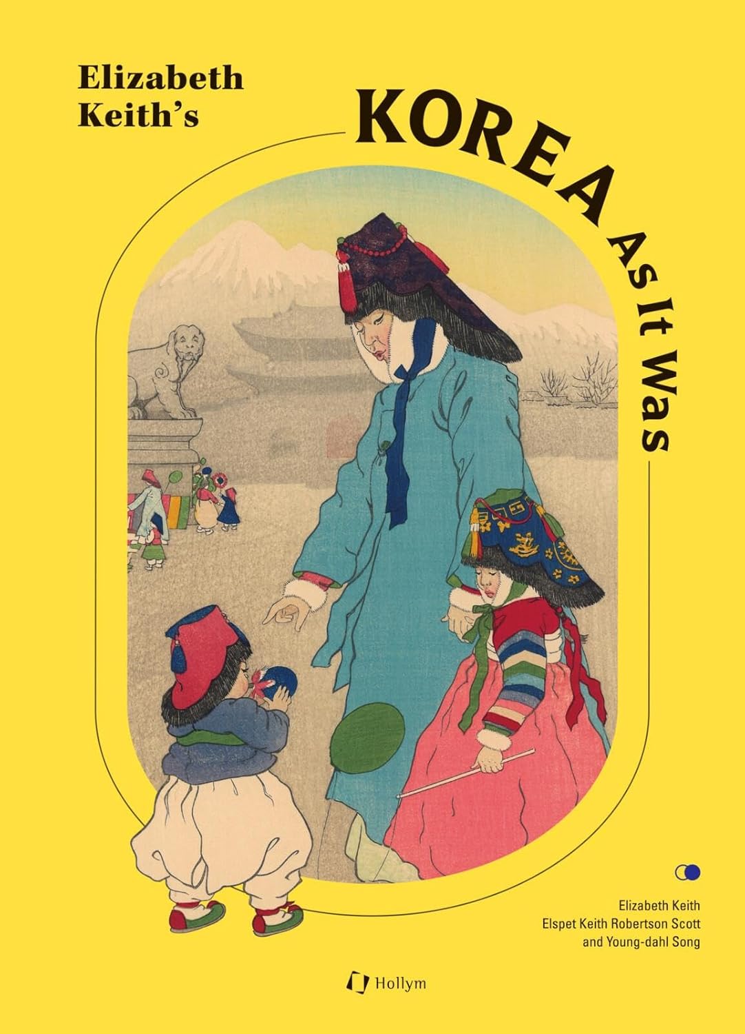Elizabeth Keith's Korea As It Was: Keith, Elizabeth, Keith Robertson ...