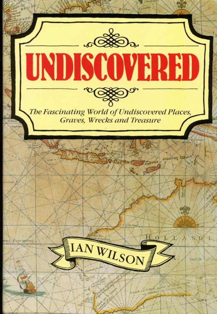 Undiscovered: The Fascinating World of Undiscovered Places, Graves ...