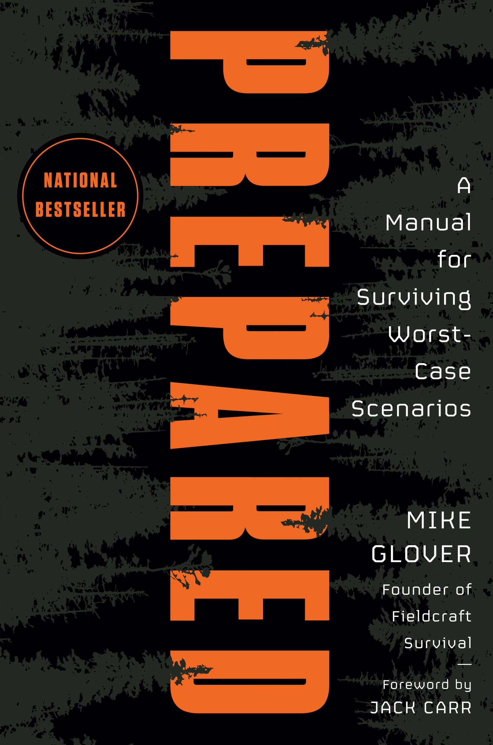Prepared: A Manual for Surviving Worst-Case Scenarios: Glover, Mike ...