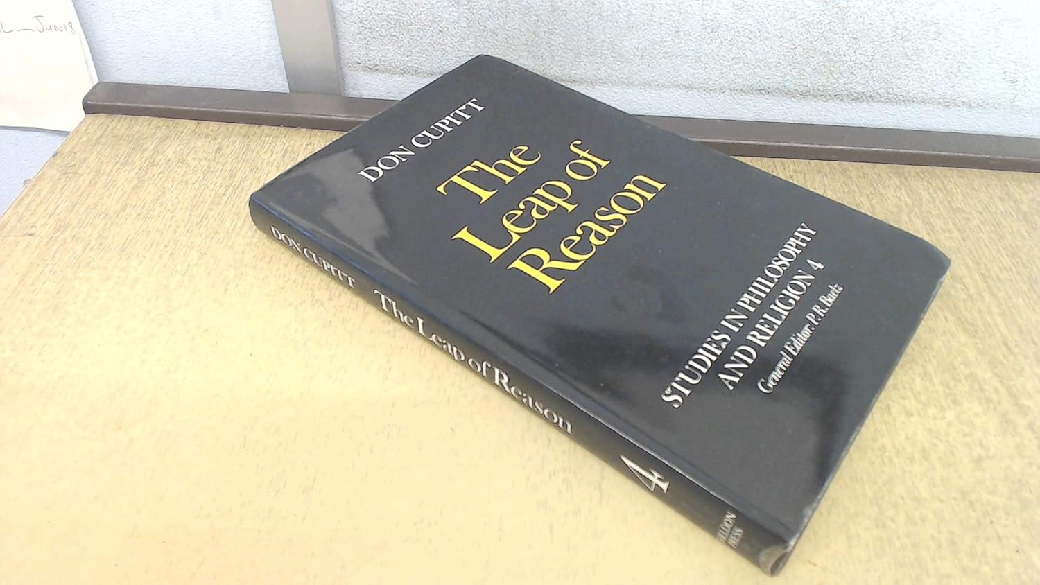 The leap of reason (Studies in philosophy and religion): Cupitt, Don ...