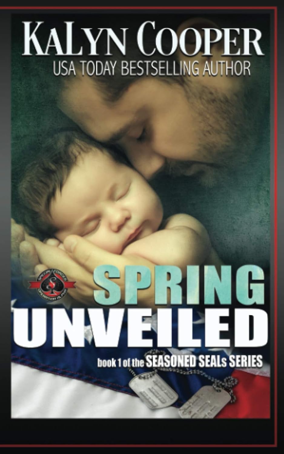 Spring UnVeiled: (Special Forces: Operation Alpha) (Seasoned Seals ...