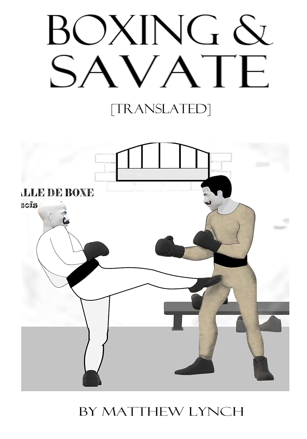 Amazon.com: BOXING & SAVATE: [Translated] eBook : Lynch, Matthew ...