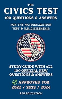 The Civics Test - 100 Questions & Answers for the Naturalization Test ...